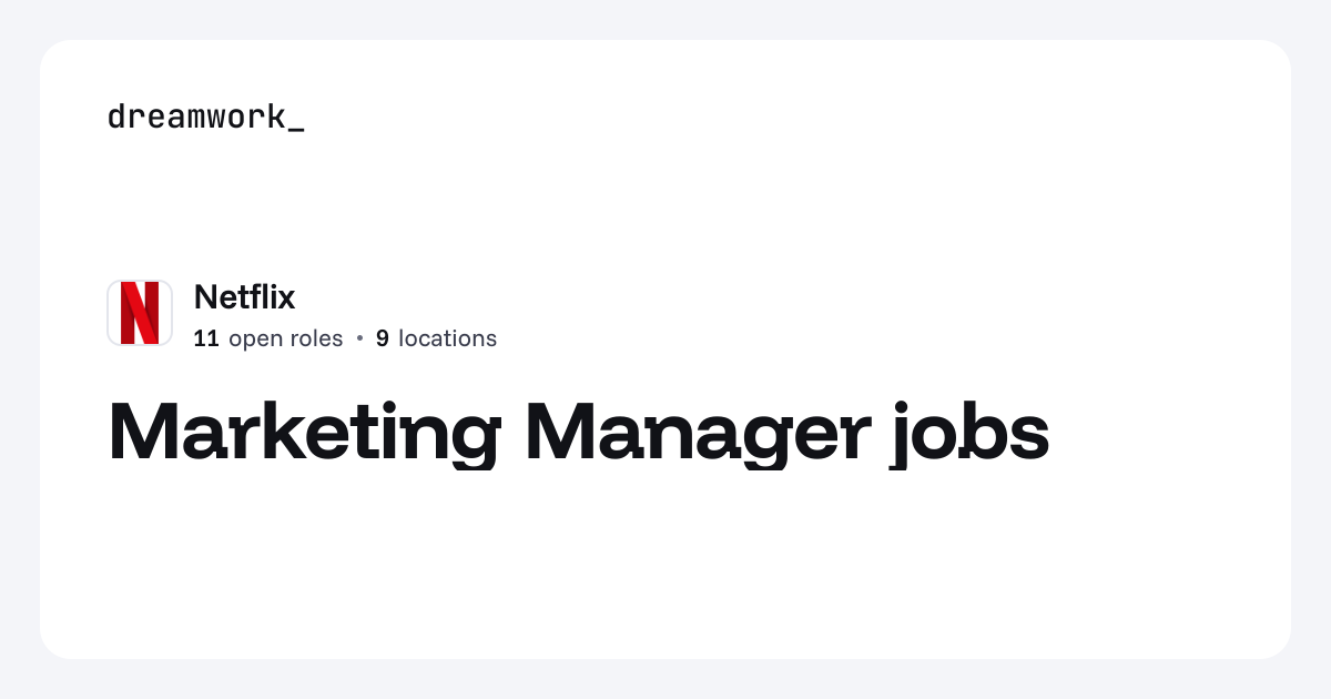 Marketing Manager jobs at Netflix (11 open) | Dreamwork